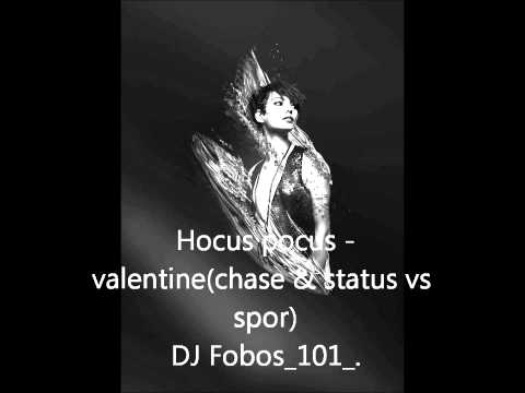 Hocus pocus - valentine (chase & status vs Spor)