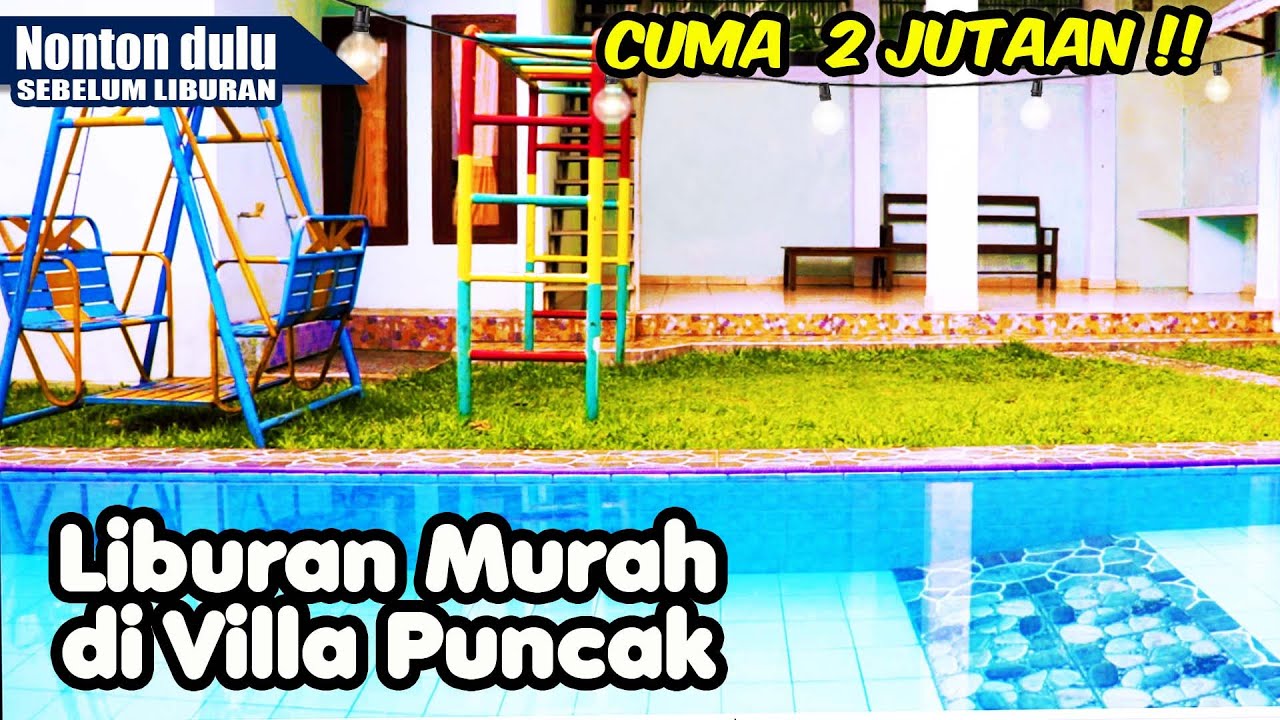 DEKAT SAFARI !! VILLA YANG MURAH DI PUNCAK TERBARU DENGAN KOLAM RENANG ...