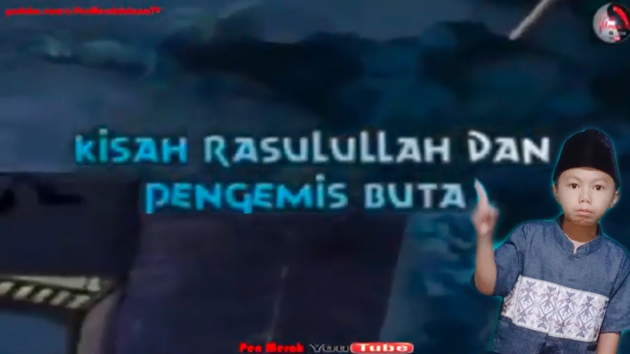 Story Telling Kisah Rasulullah Dan Pengemis Buta - YouTube
