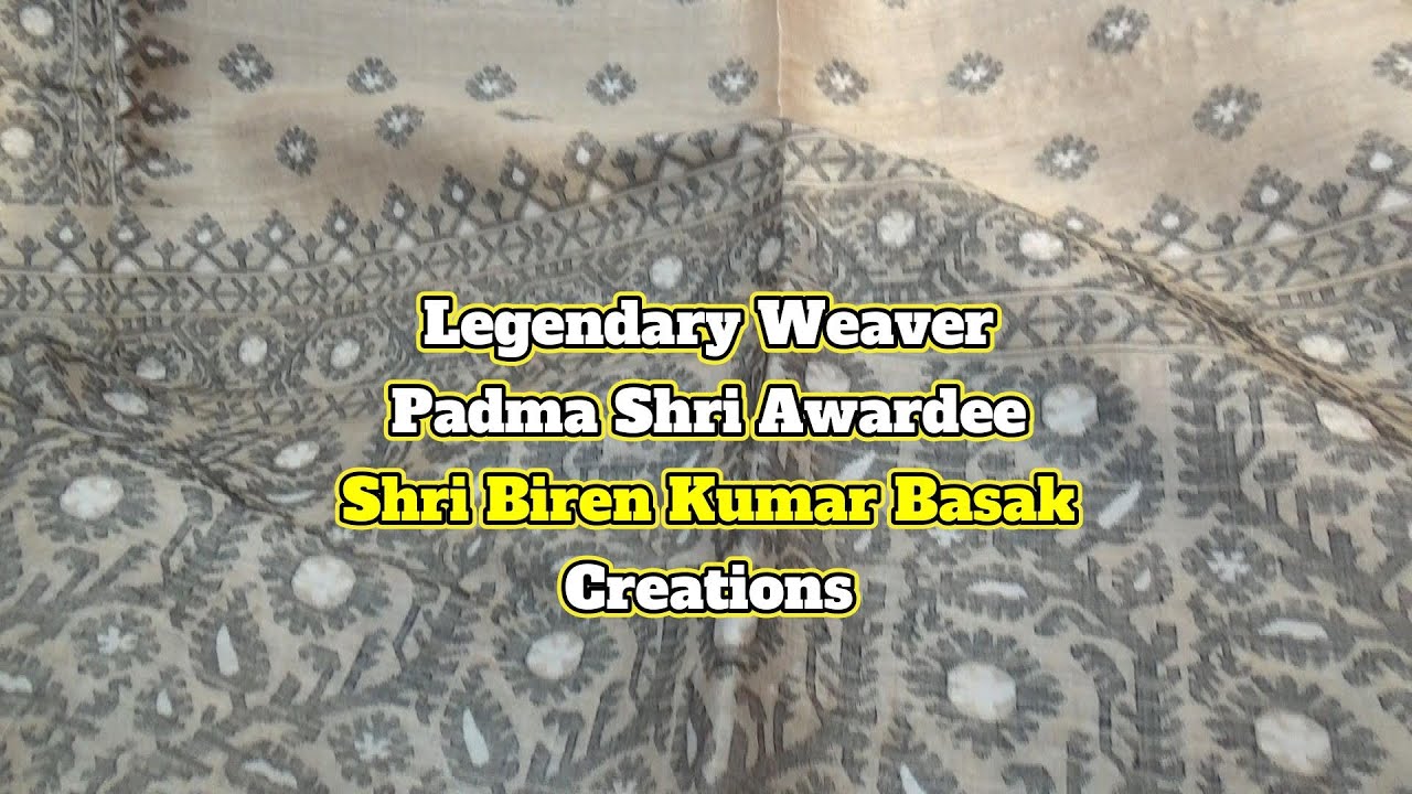 World Famous Weaver Shri Biren Kumar Basak Sarees Phulia | Rs 2500/- To ...