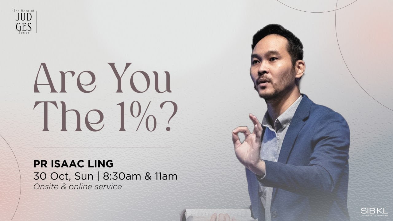 Judges 6-7: Are You the 1%? - Pr Isaac Ling // 30 Oct 2022 (11:00AM, GMT+8) - YouTube