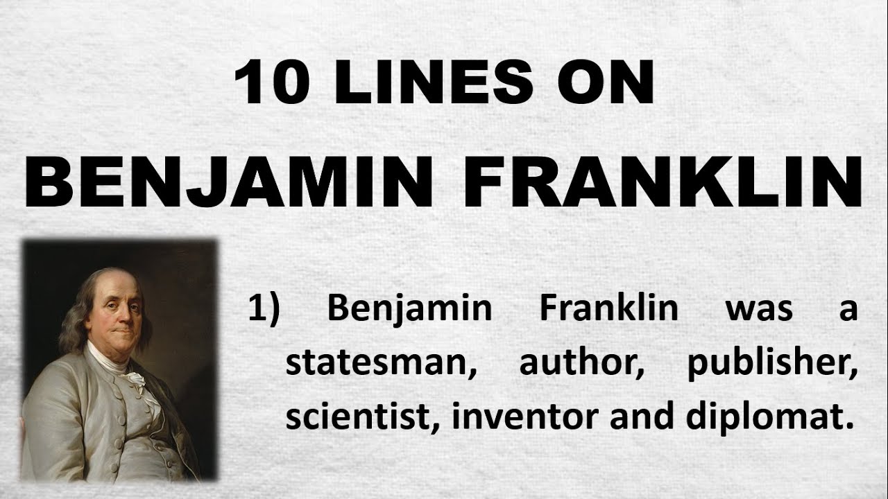 10 Lines on Benjamin Franklin in English | Few Lines on Benjamin ...