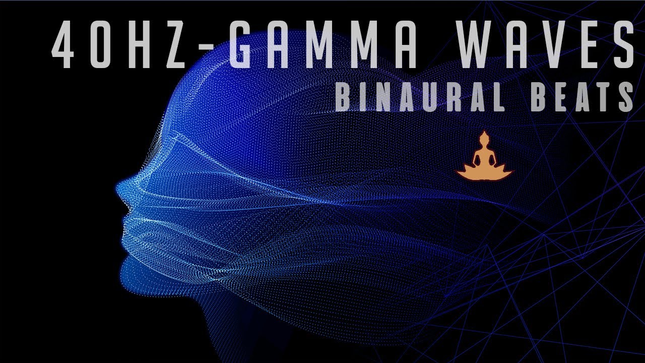 40 Hz- Gamma Waves For Concentration | Intense Focus | Relaxation - YouTube