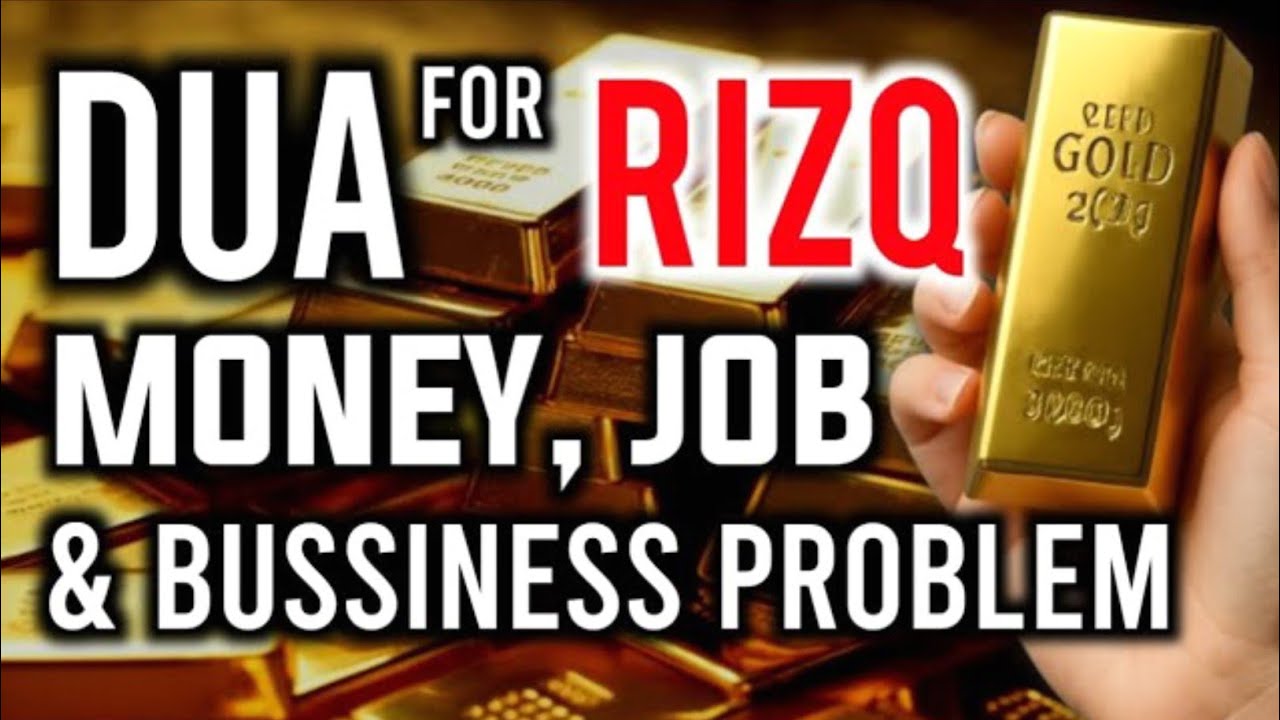 A VERY BEAUTIFUL DUA TO SOLVE ALL YOUR MONEY, JOB, RIZQ & BUSINESS ...