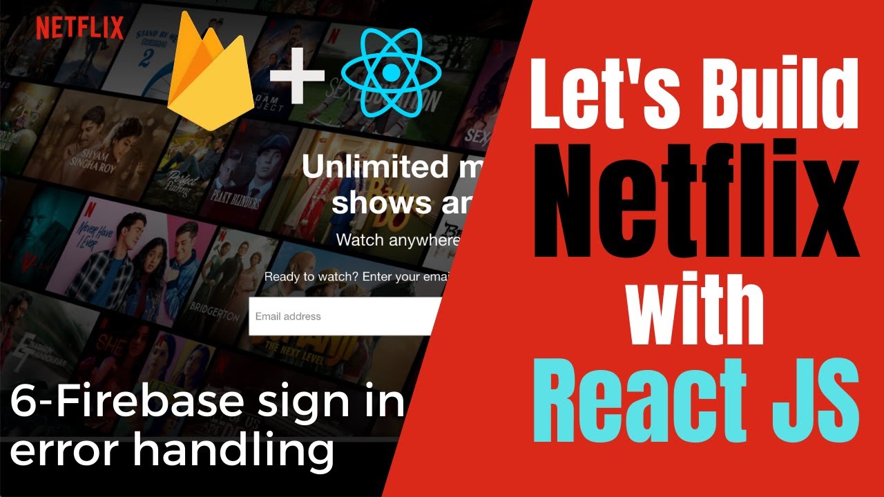 🔴 How to Build a NETFLIX Clone with REACT JS | firebase login and error ...
