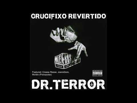 Dr. Terrxr - Maníaco da Cruz (Ft. GCK)