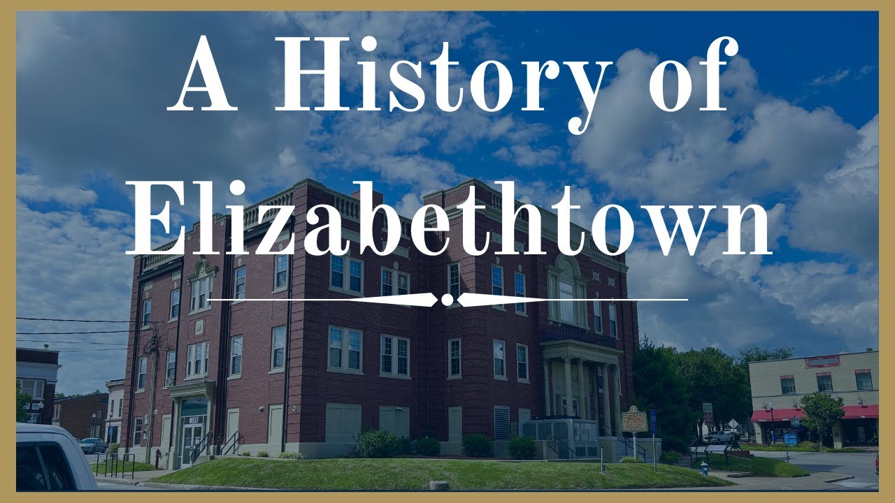 A History of Elizabethtown - YouTube