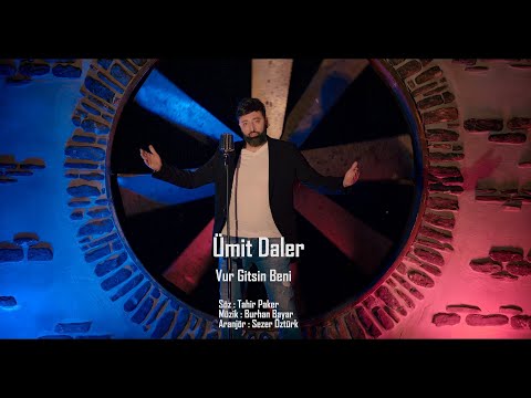 Ümit Daler - Vur Gitsin Beni - Yeni Klip 4K