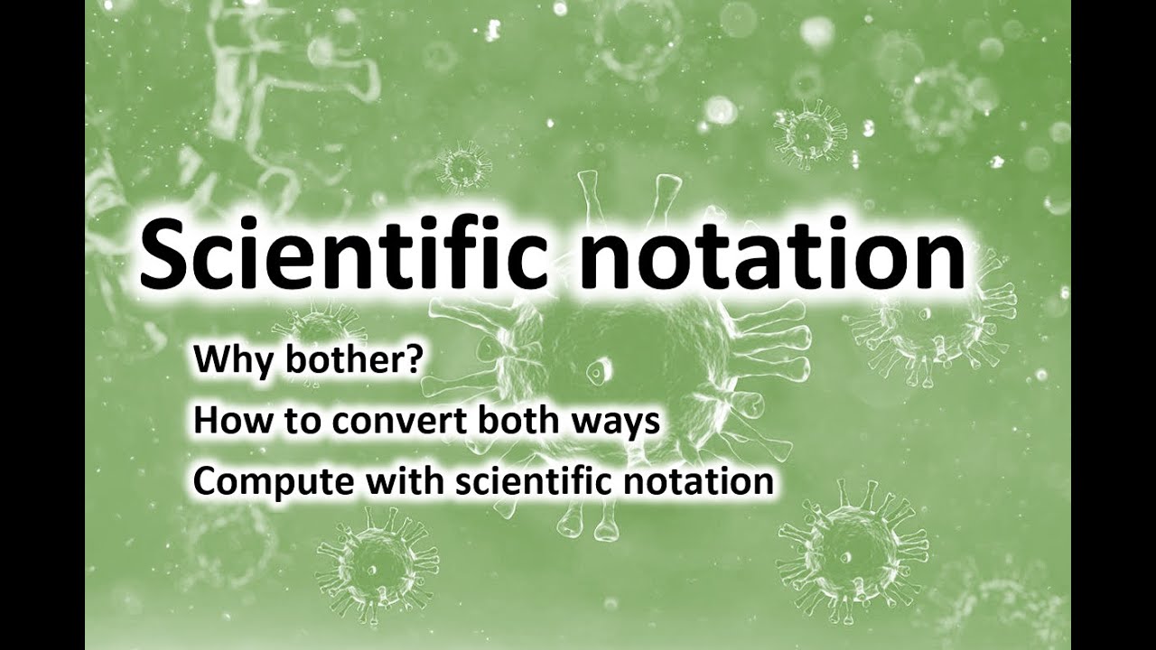 Scientific notation (full lecture): Motivation, Convert, Compute - YouTube