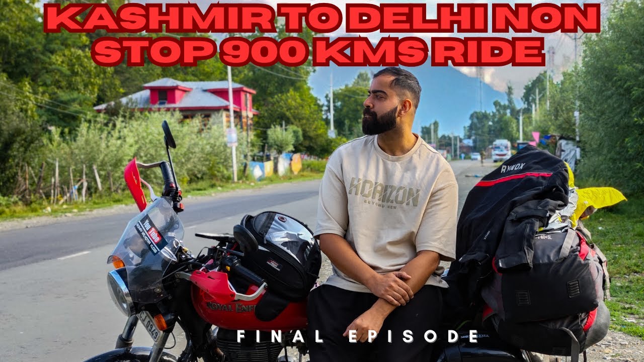 KASHMIR TO DELHI NON STOP 900 KMS RIDE IN 23 HOURS | WE DID THE IMPOSSIBLE | LAST EPISODE OF ...