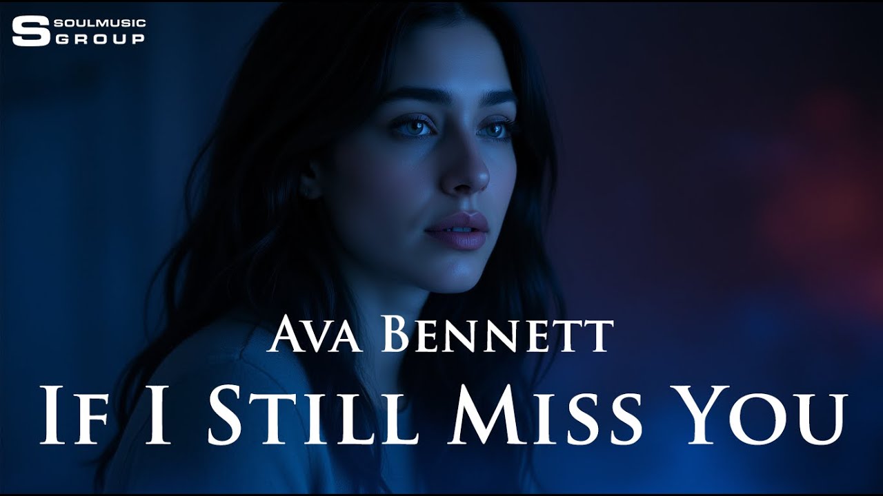 Ava Bennett – If I Still Miss You (Official Audio) - YouTube