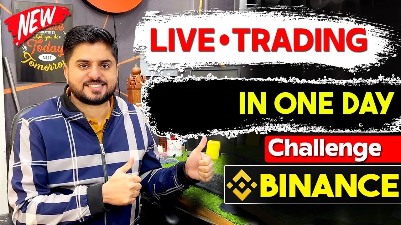 Live 🔴 Trading One Day Challenge | Binance Se Paise Kaise Kamaye | Live ...