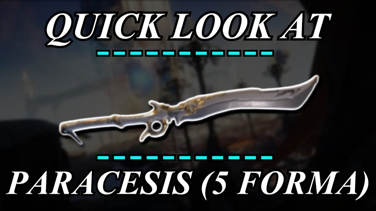 Warframe - Quick Look At: Paracesis (5 Forma) - YouTube