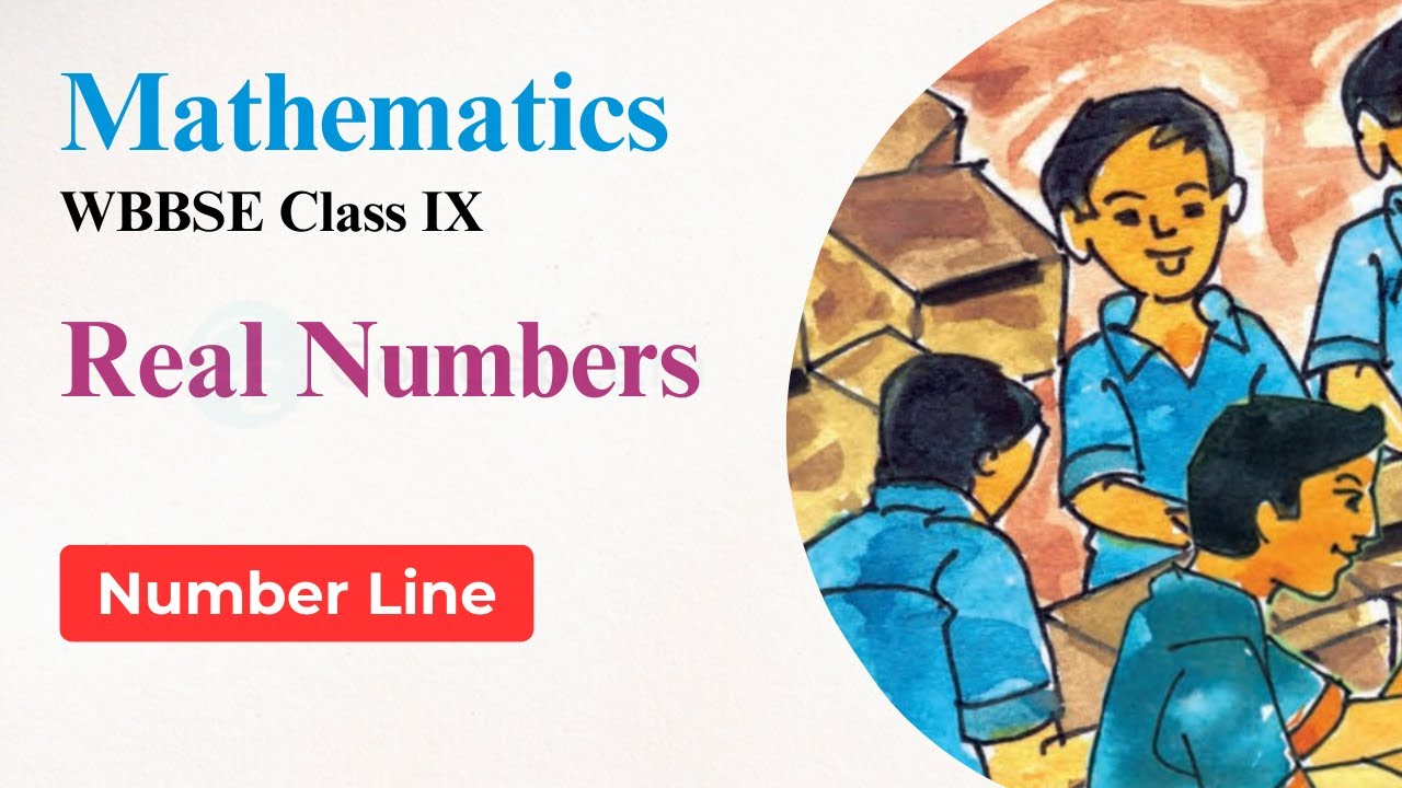 02 | Real Numbers Class 9 | Number Line | WBBSE Math Class 9 by ...