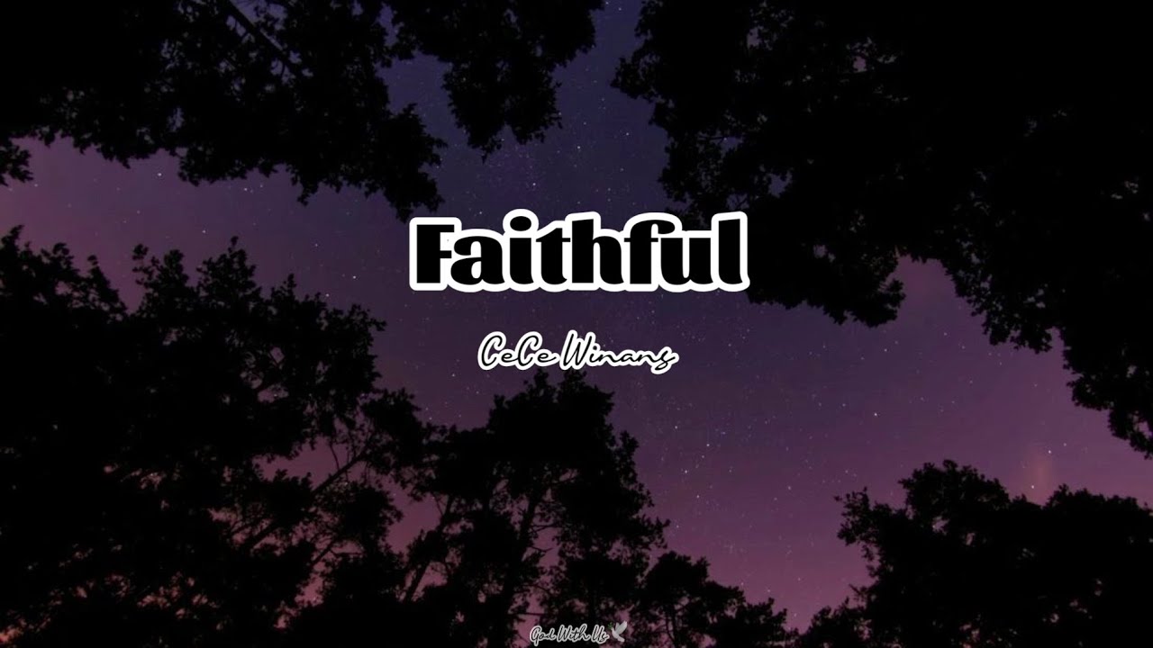 CeCe Winans - Faithful (lyrics)💜 - YouTube