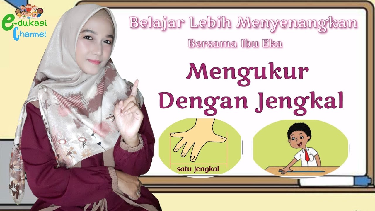 VIDEO PEMBELAJARAN KELAS 1, MENGUKUR DENGAN JENGKAL, TEMA 8 - YouTube