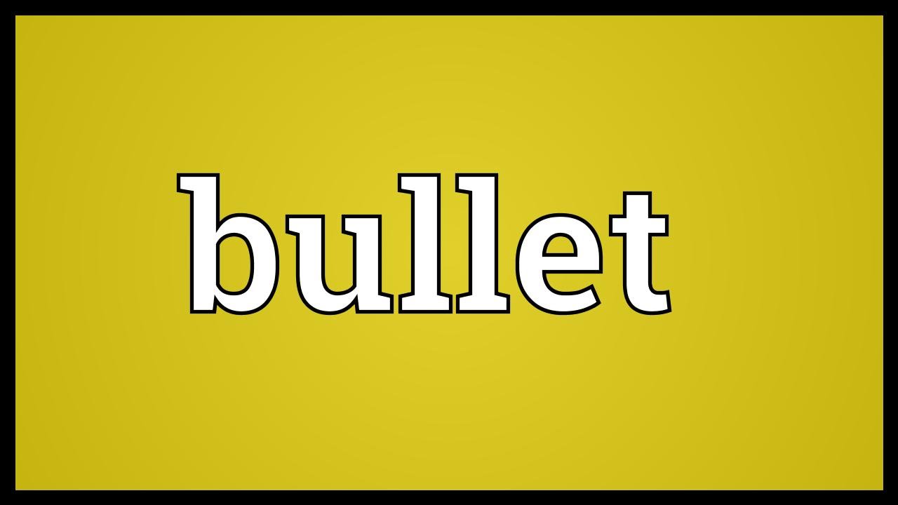 Bullet Meaning YouTube bullet-meaning-youtube
