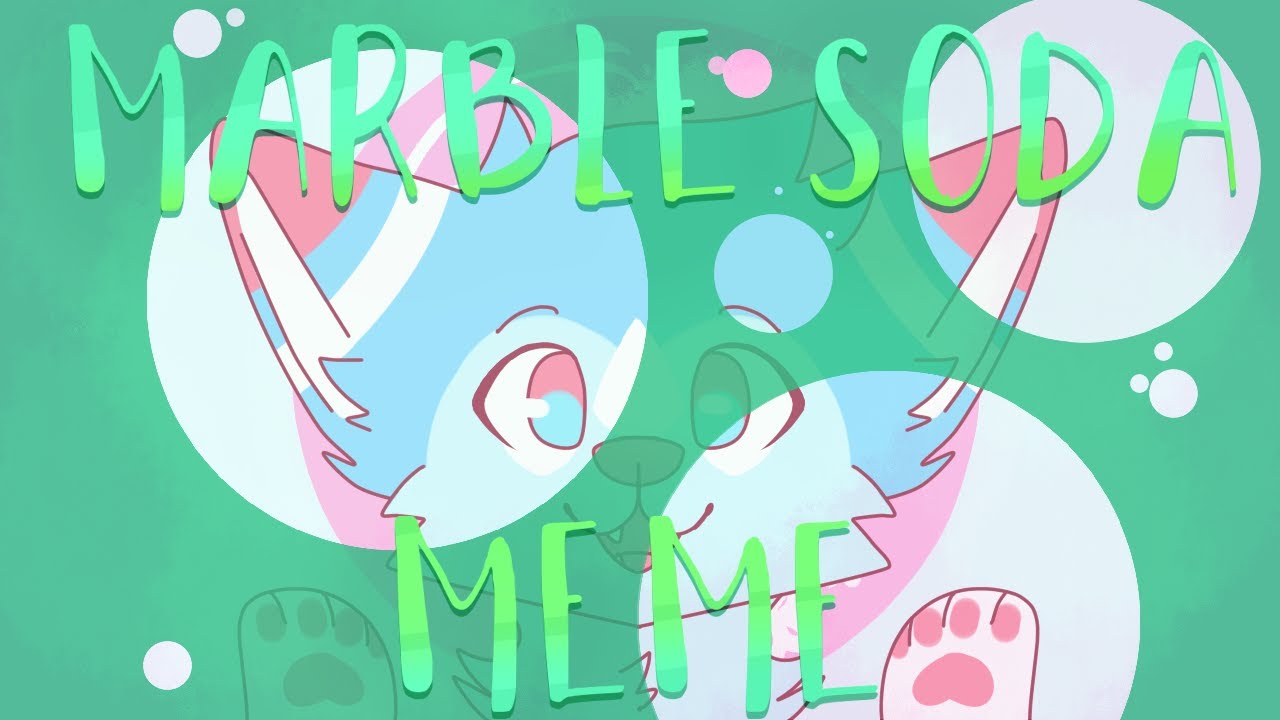 Marble Soda [meme] - YouTube