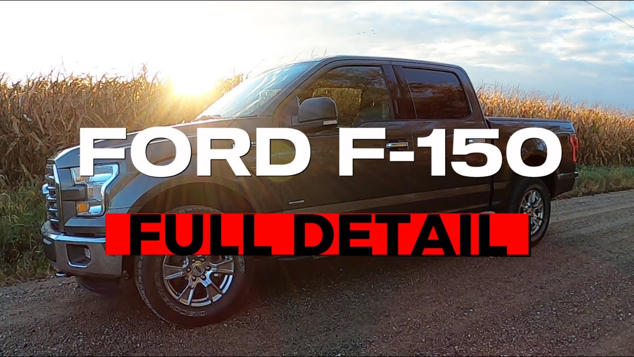 Ultimate Ford F-150 Detailing Guide: Step-by-Step Interior & Exterior ...