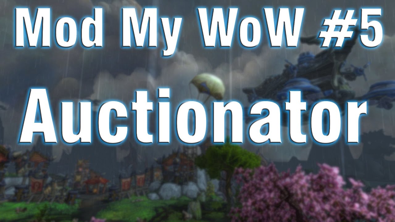 Mod My WoW - #5 A Quick look and overview of Auctionator (WoW Auction ...