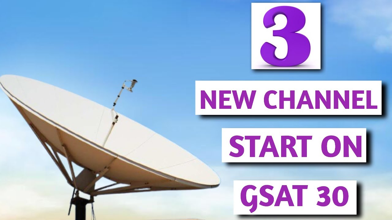 3 New Channel Start On GSAT 30 || GSAT 30 New Update || GSAT 30 - YouTube