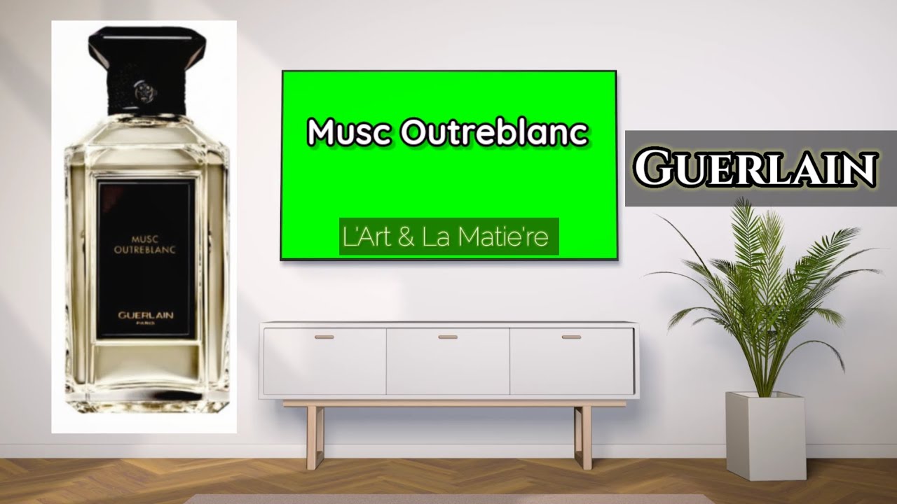 MUSC OUTREBLANC กลิ่น Milk Musky ที่เลือกเจ้าของ l Guerlain - YouTube