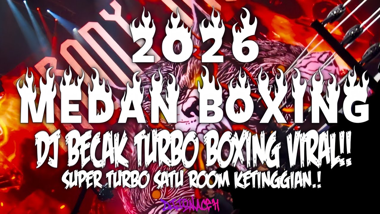 DJ BOXING MEDAN BECAK TURBO FULL BASS TERBARU 2026 !! VIRAL TIKTOK DJ ...