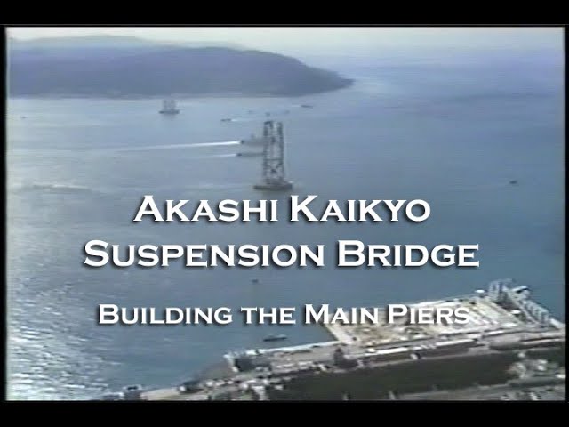 Akashi Kaikyo Bridge Construction