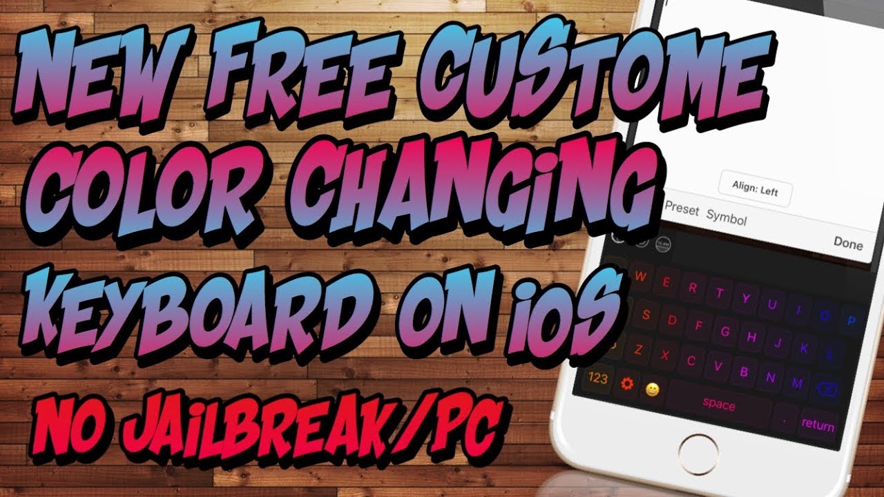 GET CUSTOM KEYBOARD COLOR CHANGING FOR iOS (NO JAILBREAK/PC) iOS 9,10 ...