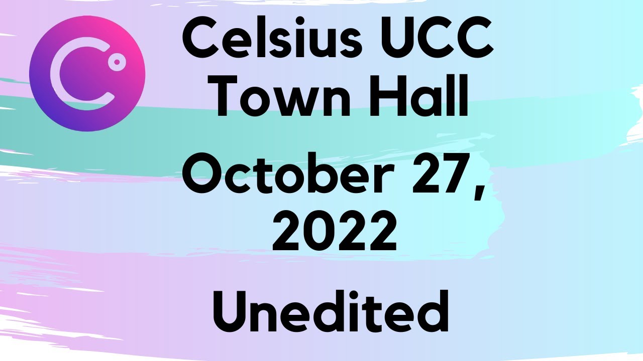 Unedited Celsius UCC Town Hall on October 27th, 2022 - YouTube