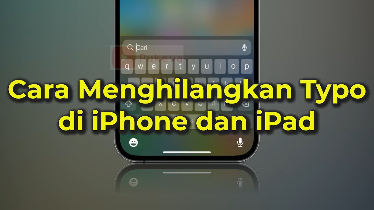 Cara Menghilangkan Typo Mengetik di iPhone dan iPad - YouTube