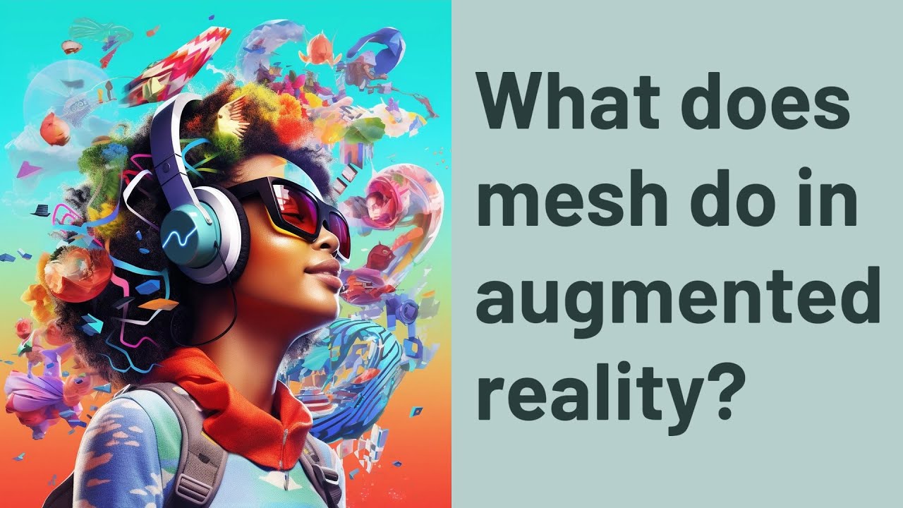 What does mesh do in augmented reality? - YouTube