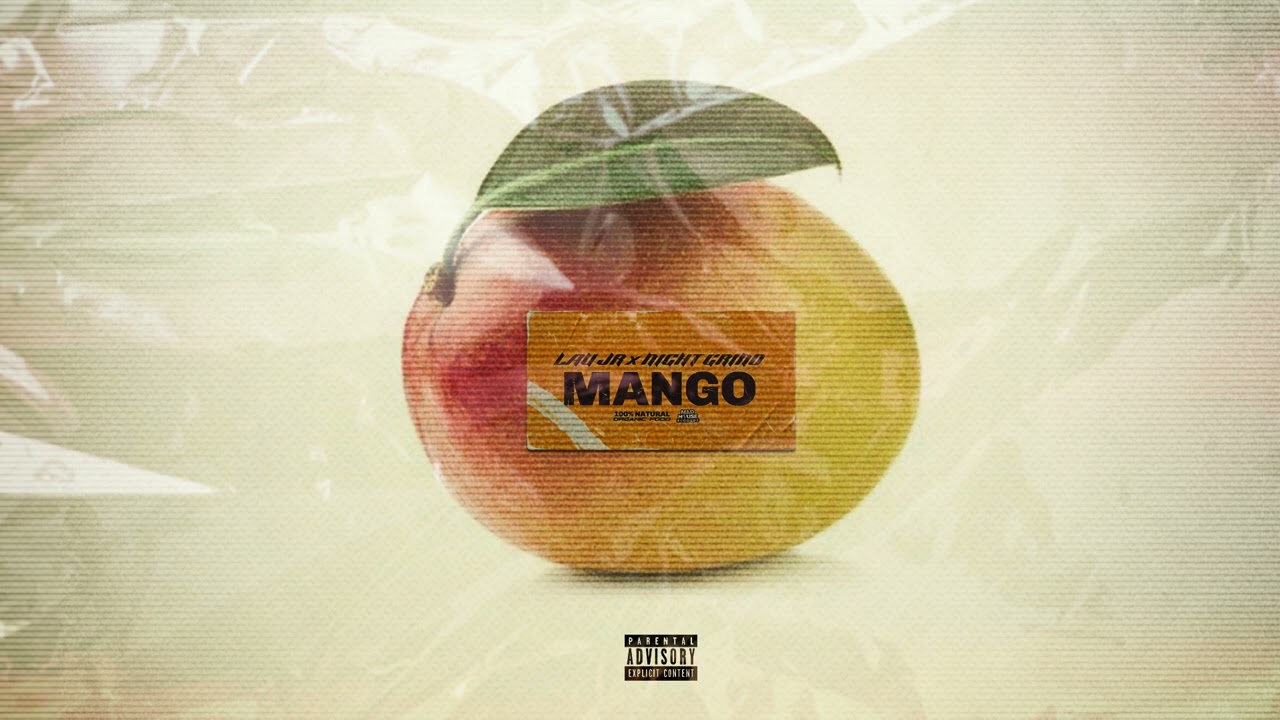 Lau Jr x Night Grind - Mango (Official Audio Release) - YouTube