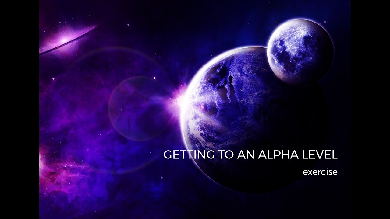 Getting to alpha level - YouTube