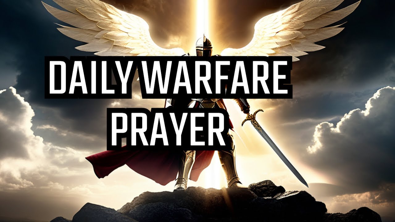 A DAILY POWERFUL WARFARE PRAYER| Powerful Daily Prayer for Spiritual ...