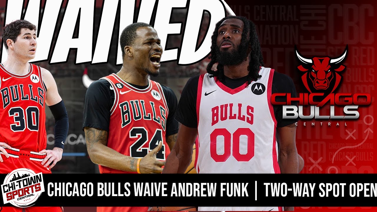 Breaking News: Chicago Bulls Waive Andrew Funk | Could Javonte Green Or ...