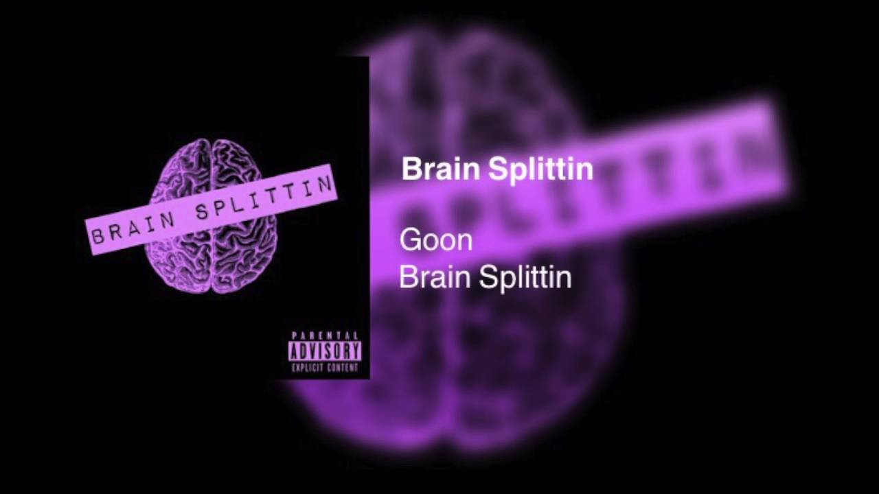 Yung Goon - Brain Splittin - YouTube