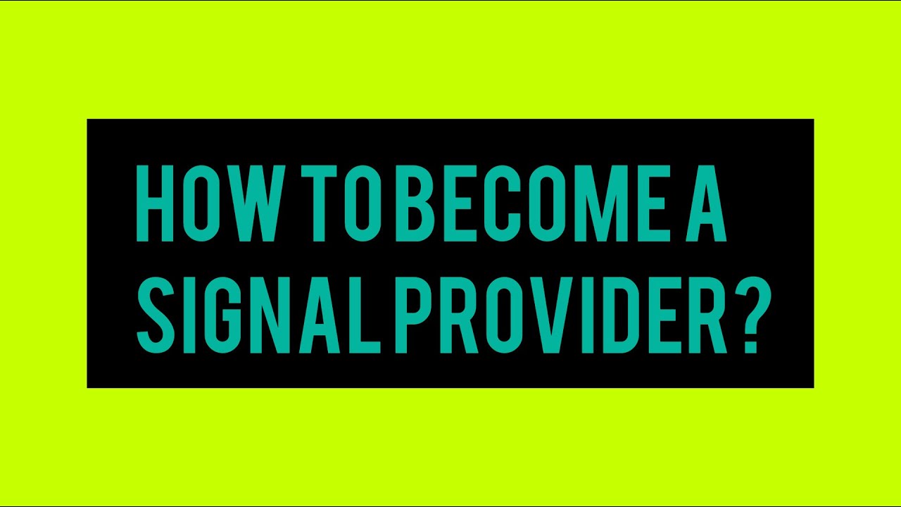 How to become a signal provider ? - YouTube