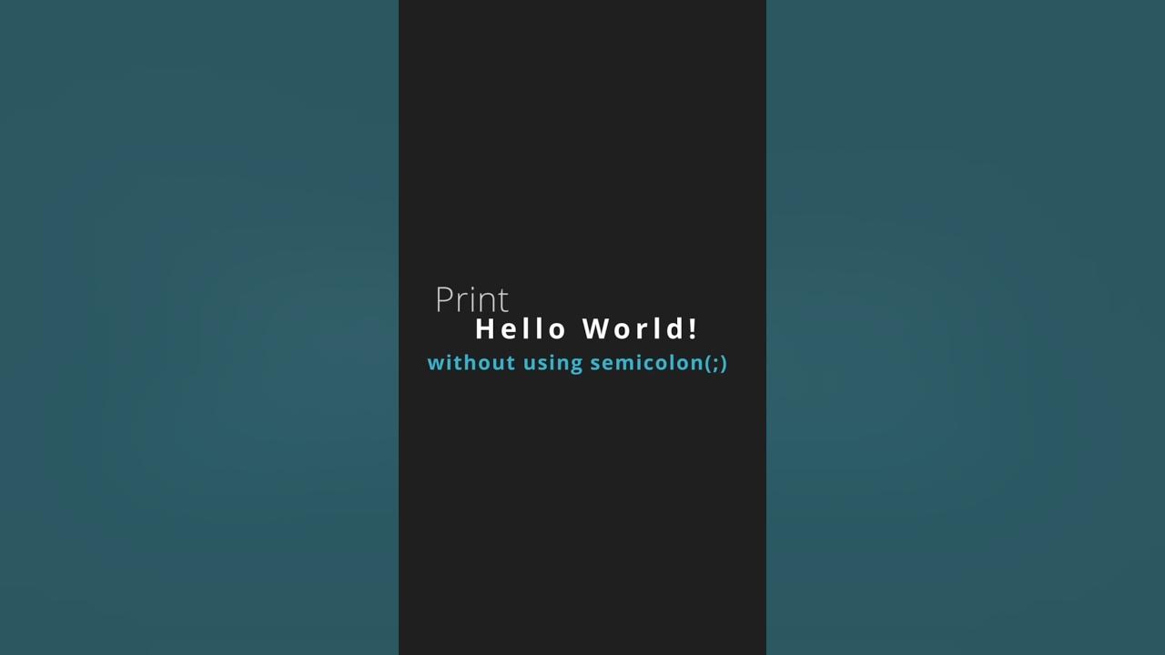 Print Hello World! without using semicolon #shorts #datastructures - YouTube