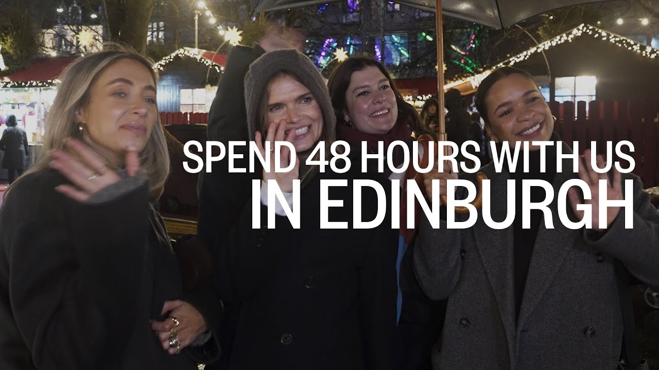 48 Hours In Edinburgh: Food Hotspots, Shopping Tour & Inside ...