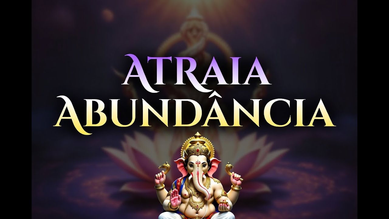 Mantra de Lorde Ganesha para Prosperidade | Atraia Abundância e Sucesso ...
