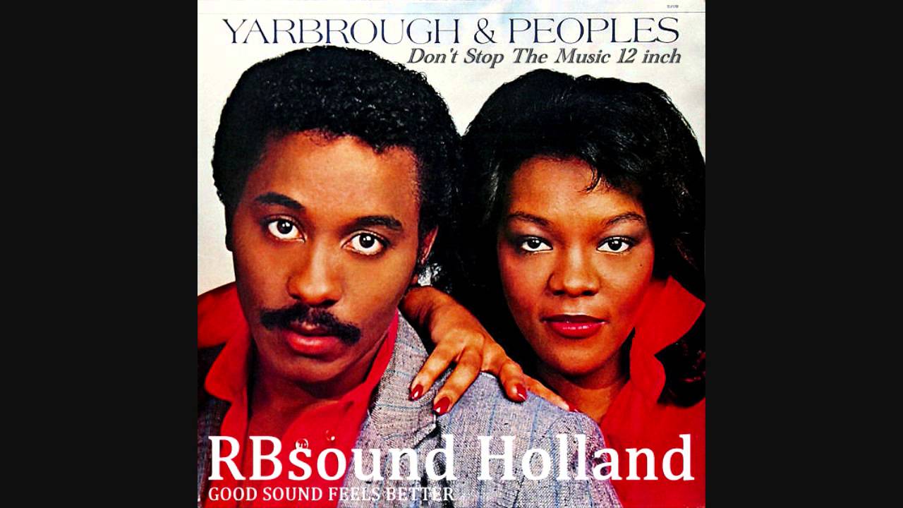 Yarbrough & Peoples - Don't Stop The Music (12inch) HQsound - YouTube