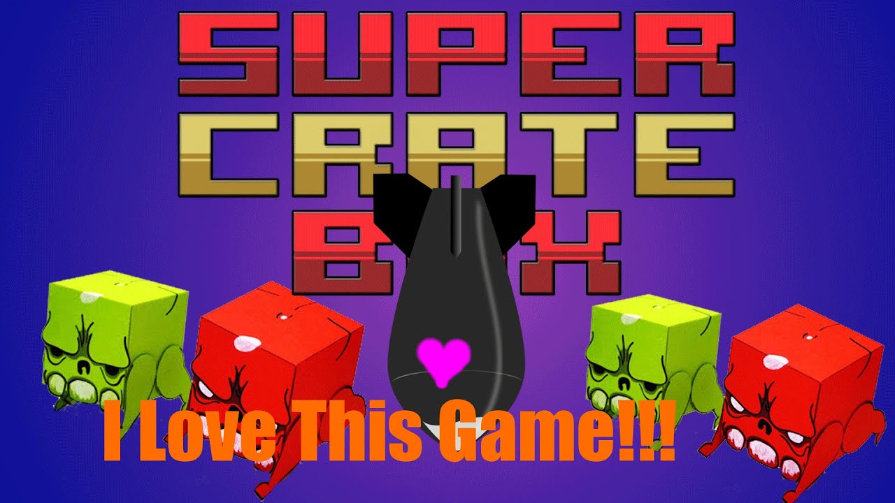 Super Crate Box #1: This game is the BOMB! - YouTube