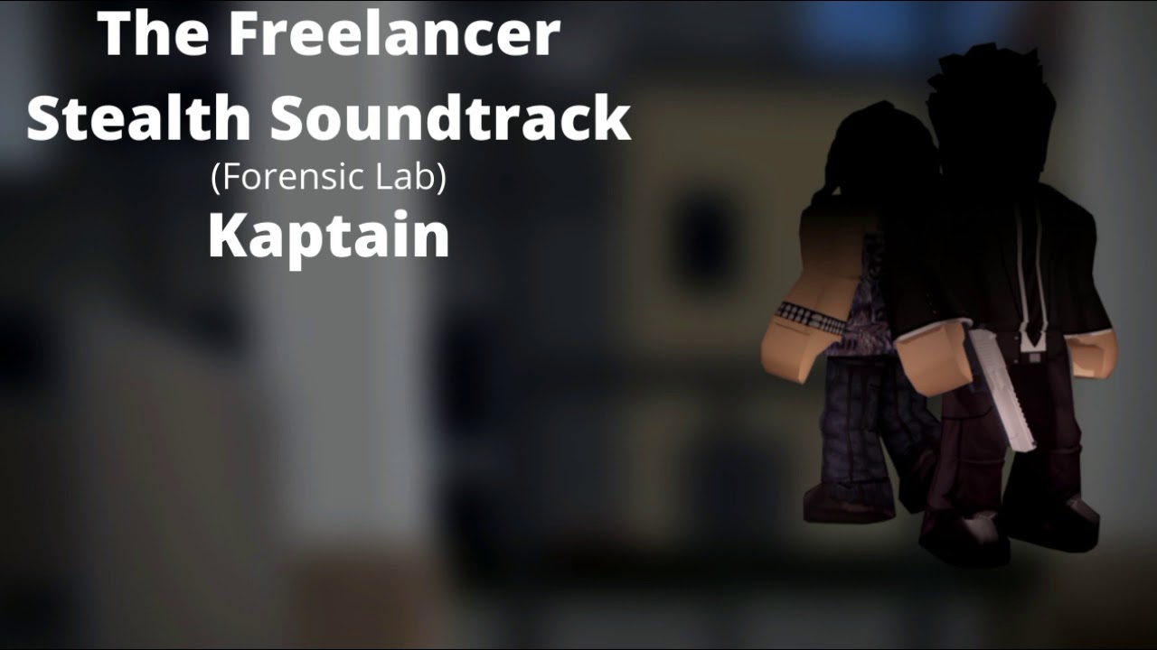 ROBLOX - Entry Point Soundtrack: The Freelancer Stealth (Forensic Lab ...