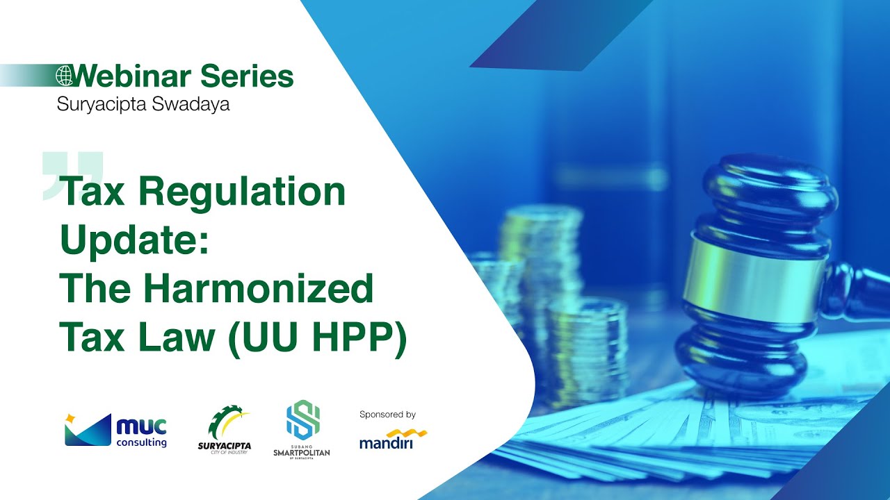 [Suryacipta Webinar] Tax Regulation Update: The Harmonized Tax Law (UU ...