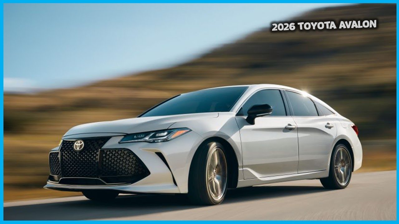 2026 Toyota Avalon – The Comeback King of Luxury Sedans? - YouTube