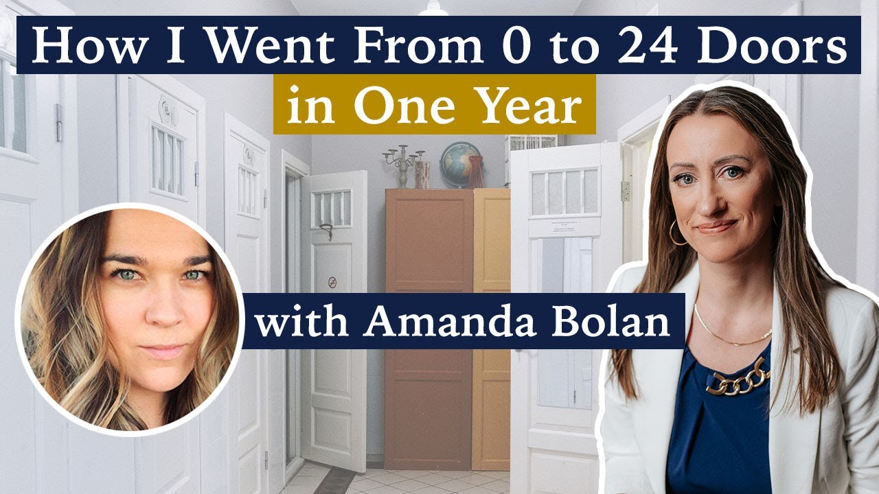How I Went From 0 to 24 Doors in One Year with Amanda Bolan # ...