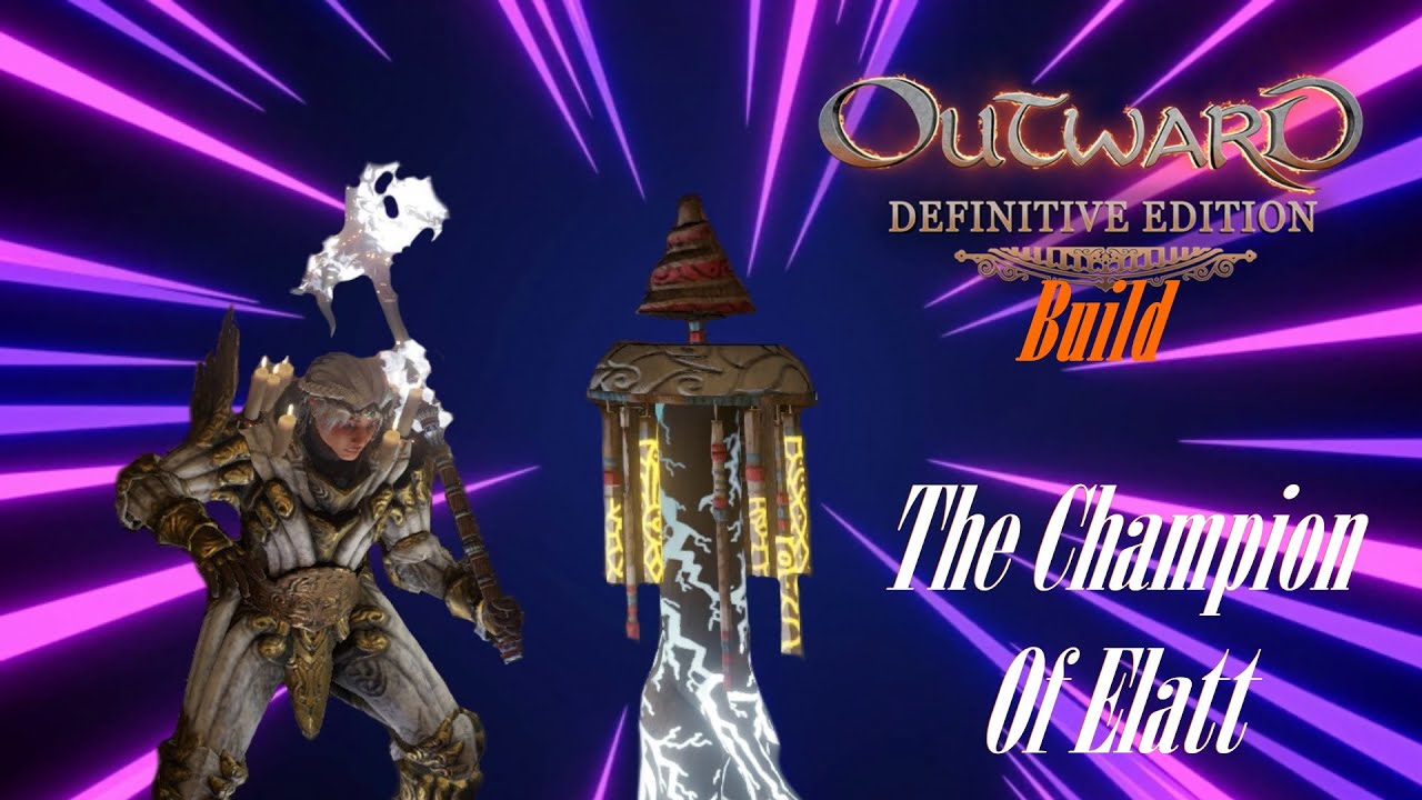 Outward Definitive Edition Build : The Champion of Elatt - YouTube