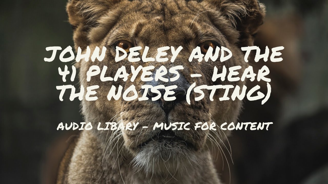 John Deley and the 41 Players - Hear the Noise (Sting) - YouTube