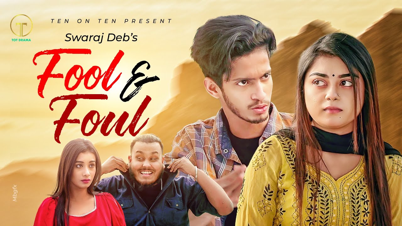 Fool & Foul | ফুল এন্ড ফাউল | Prottoy Heron | Mahima | Moon | Swaraj ...